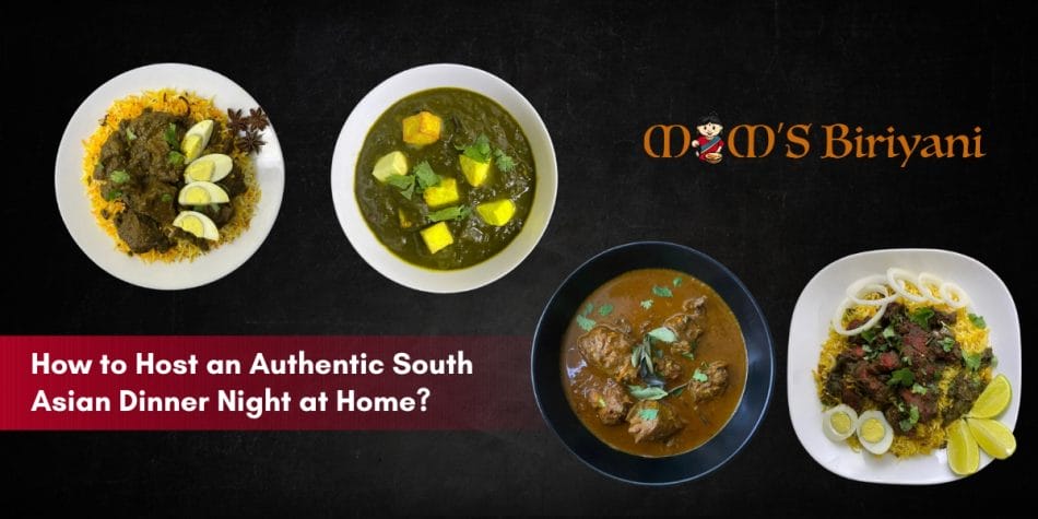 How to Host a Truly Authentic South Asian Dinner at Home?
