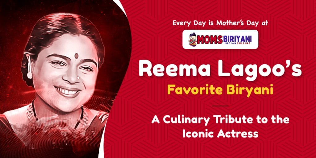 Reema Lagoo’s Favorite Biryani: Celebrating the Iconic Actress